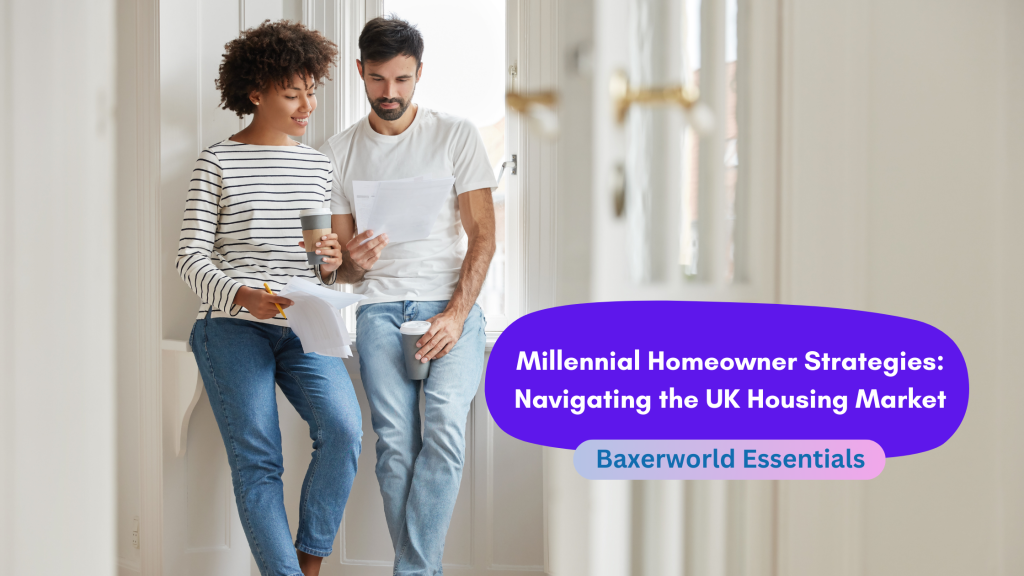 Millennial Homeownership: Navigating the UK Housing Market - Baxterworld