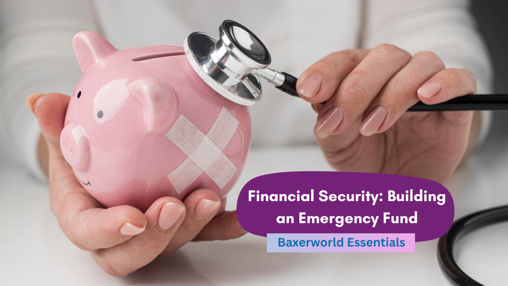 Emergency Funds: Building a Secure Future - Baxterworld