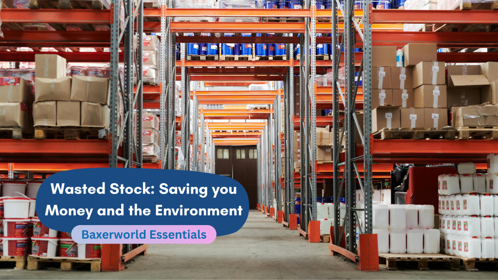 Wasted Stock: Saving you Money and the Environment - Baxterworld